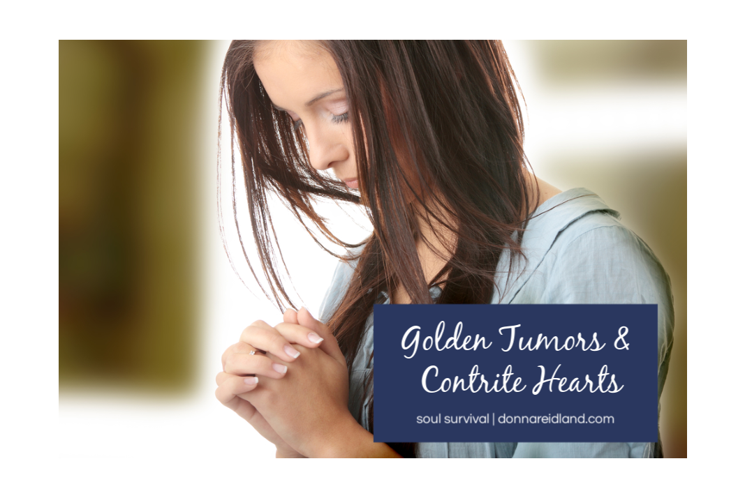 "Golden Tumors & Contrite Hearts" May 2 - Soul Survival