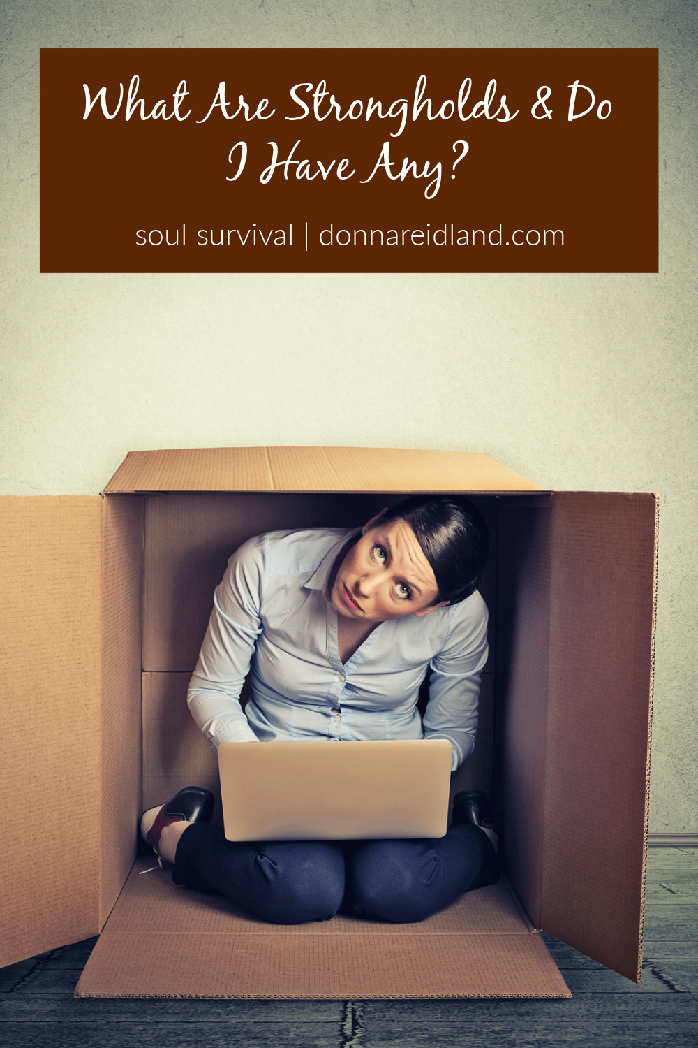 "What Are Strongholds & Do You Have Any?" September 18 - Soul Survival