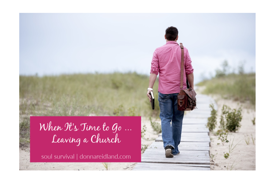 "When It's Time to Go ... Leaving a Church" August 18 - Soul Survival