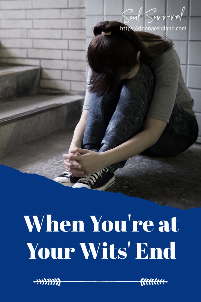 "When You're at Your Wits' End" May 14 - Soul Survival