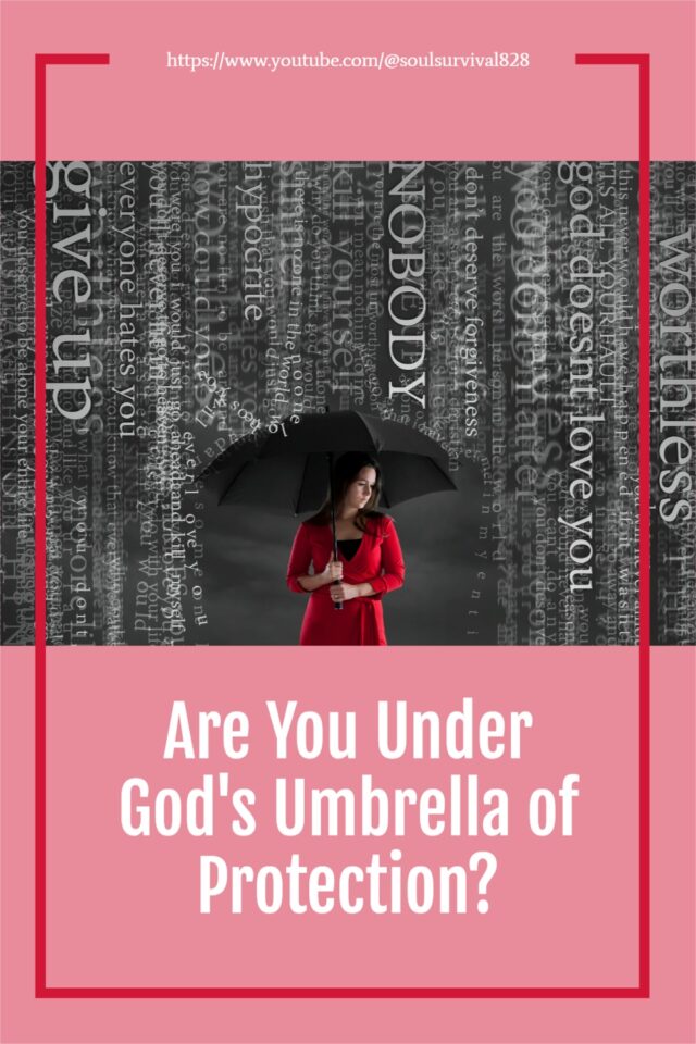 "Are You Under God's Umbrella of Protection?" October 28 - Soul Survival