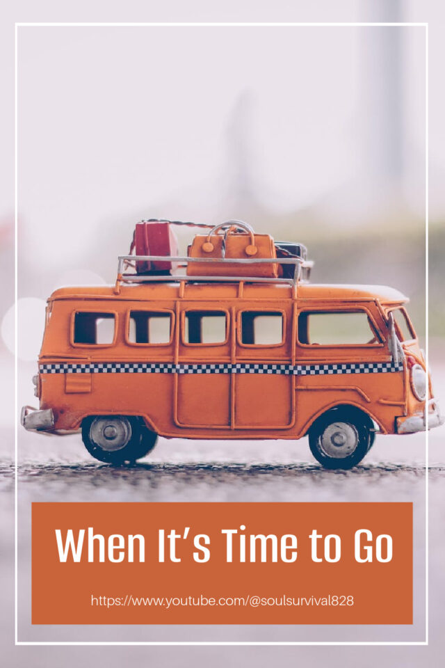 "When It's Time to Go" January 10 - Soul Survival
