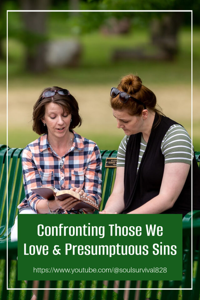 "Confronting Those You Love & Presumptuous Sins" September 15 - Soul ...
