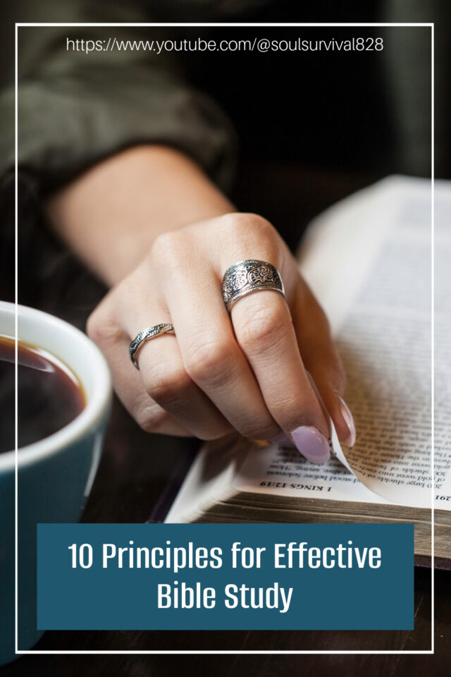 "10 Principles for Effective Bible Study" October 29 - Soul Survival